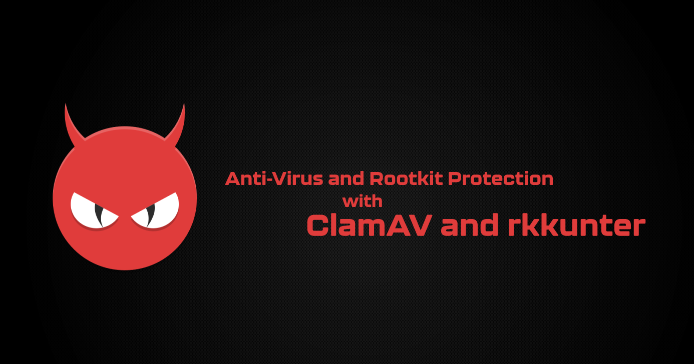 Anti-Virus Protection with ClamAV and rkhunter | Linode Docs