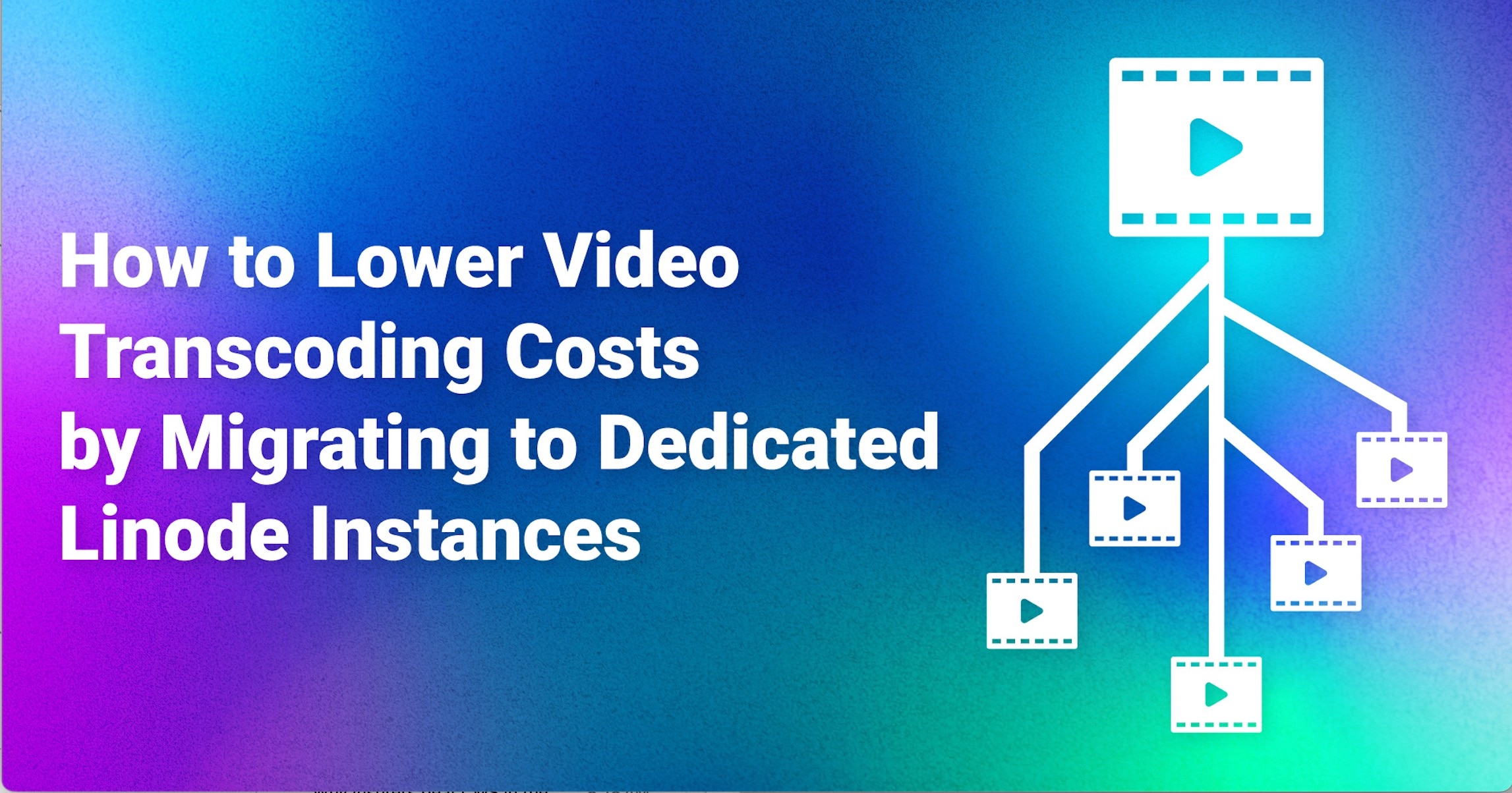 How to Lower Video Transcoding Costs by Migrating to Dedicated Linode ...